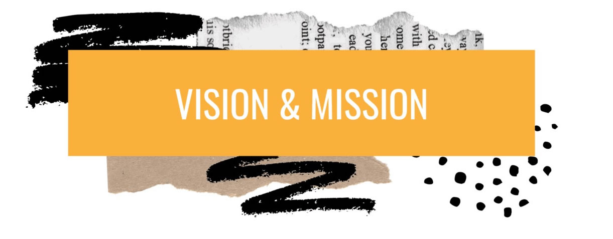 Our Vision and Mission